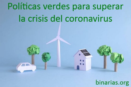Políticas verdes para superar la crisis del coronavirus